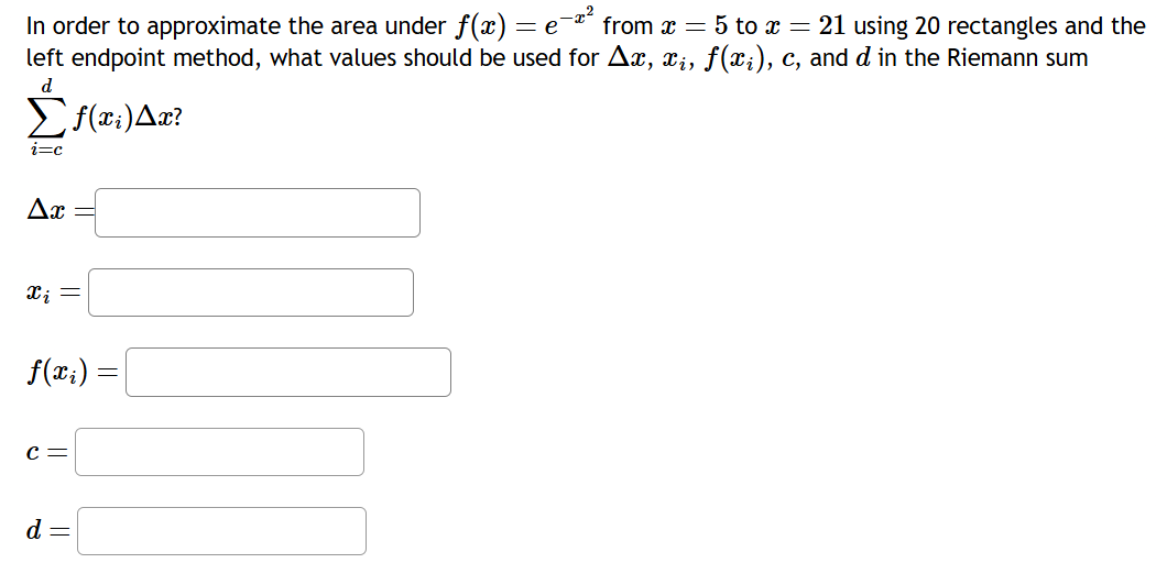 Solved In order to approximate the area under f(x)=e-x2 | Chegg.com
