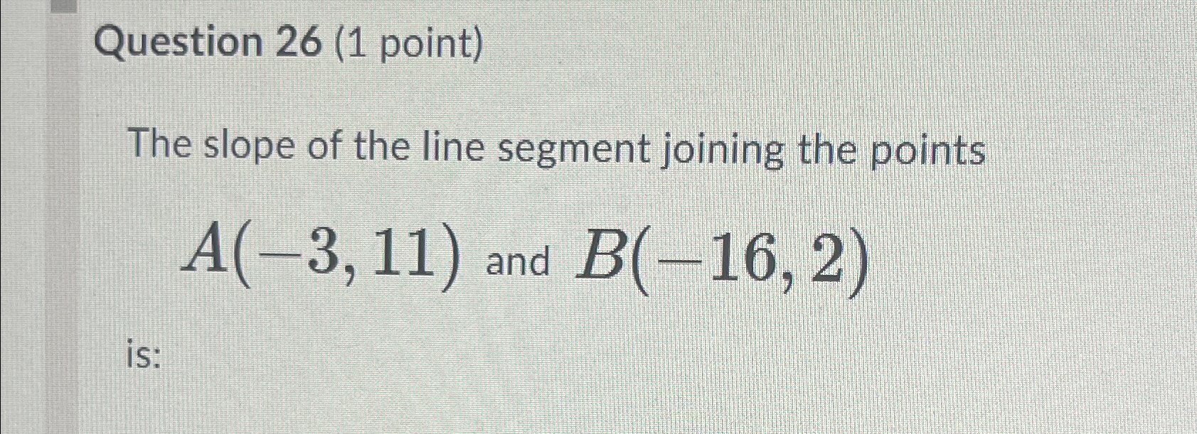 Solved Question 26 (1 ﻿point)The slope of the line segment | Chegg.com
