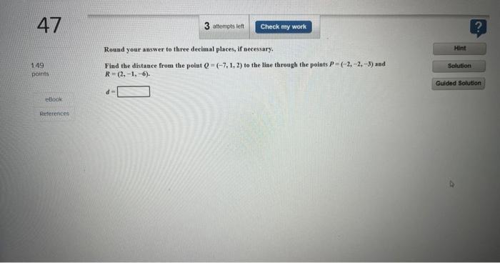 Solved Round your answer to three decimal places, if | Chegg.com