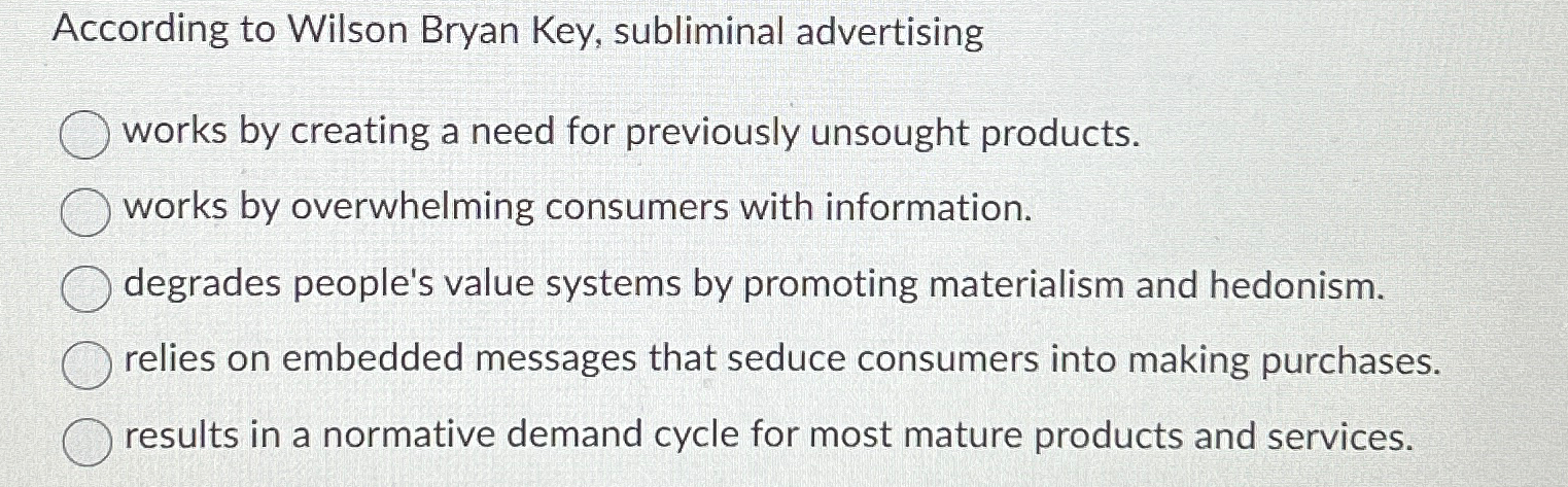 Solved According to Wilson Bryan Key, subliminal | Chegg.com