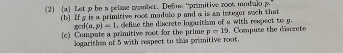 Solved (2) (a) Let p be a prime number. Define "primitive | Chegg.com