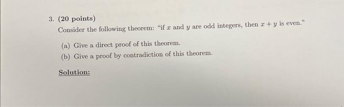 Solved 3. (20 points) Consider the following theorem: "if x | Chegg.com