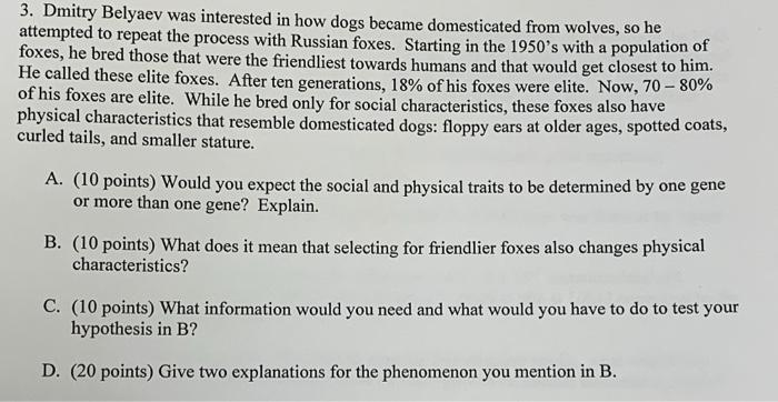 Solved 3. Dmitry Belyaev was interested in how dogs became | Chegg.com