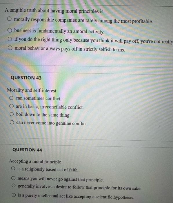 A tangible truth about having moral principles is | Chegg.com