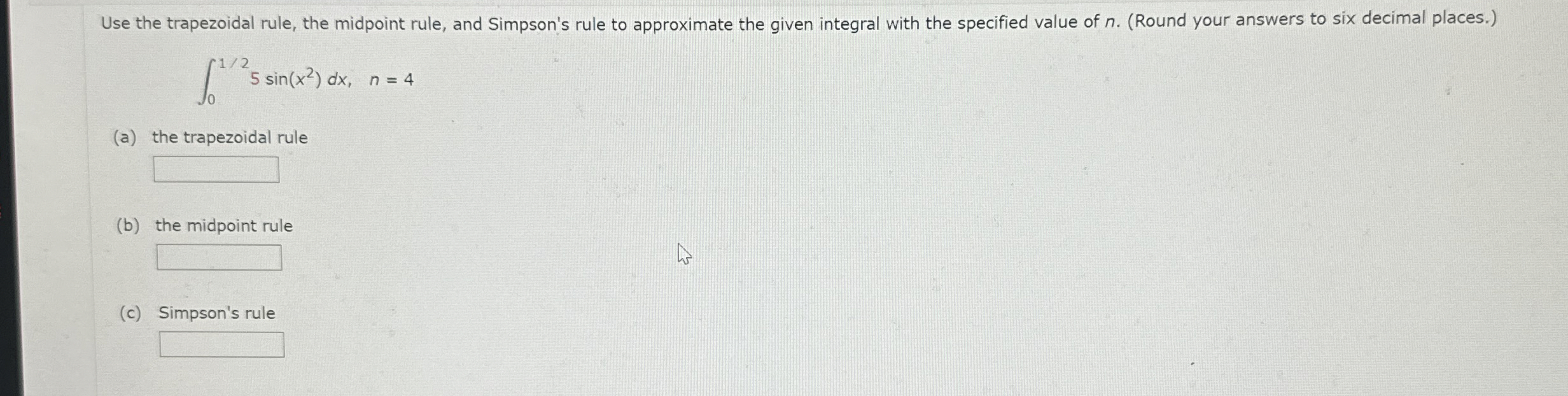 Solved Use the trapezoidal rule, the midpoint rule, and | Chegg.com