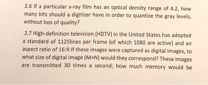 Solved 2.6 If a particular x-ray film has an optical density | Chegg.com
