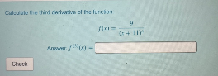 Solved Calculate the third derivative of the function: f(x) | Chegg.com