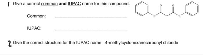 Solved I Give a correct common and IUPAC name for this | Chegg.com