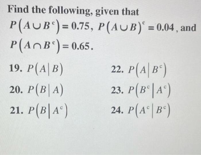 Solved Find the following, given that P(AUB“) = 0.75, P | Chegg.com