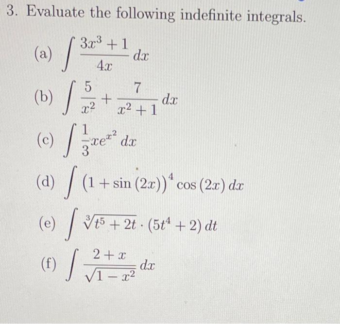 Solved 3. Evaluate the following indefinite integrals. (a) | Chegg.com
