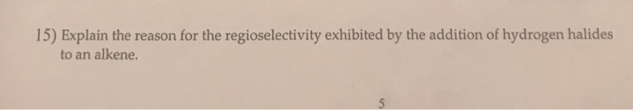 Solved 15) Explain the reason for the regioselectivity | Chegg.com