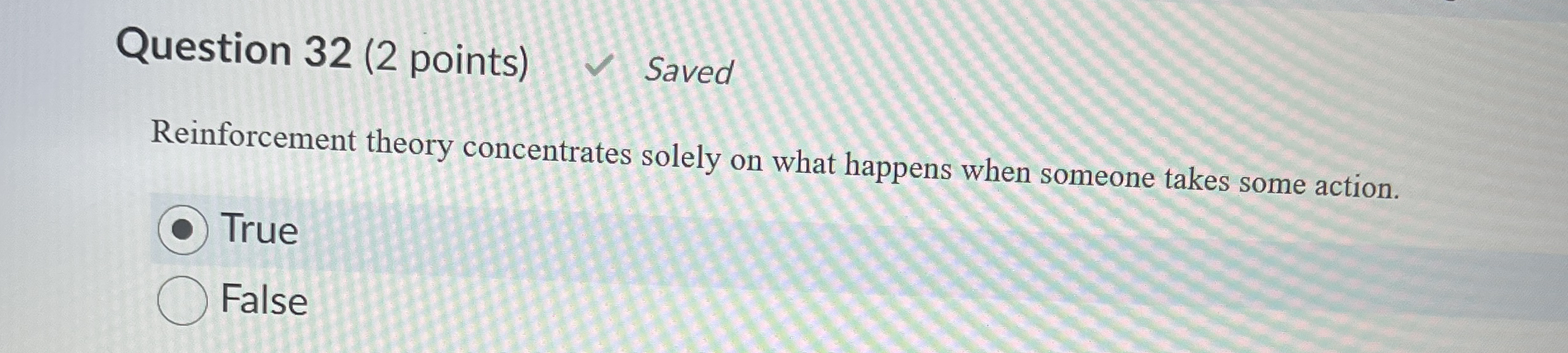Solved Question 32 (2 ﻿points) ﻿SavedReinforcement theory | Chegg.com