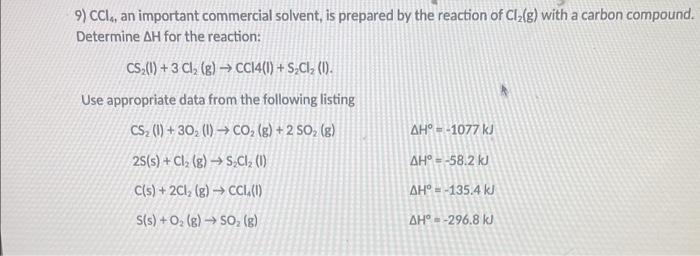 Solved 9) CCl4, an important commercial solvent, is prepared | Chegg.com