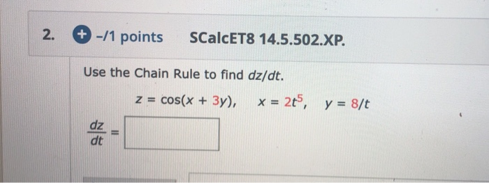 Solved 2. + -/1 points SCalcET8 14.5.502.XP. Use the Chain | Chegg.com
