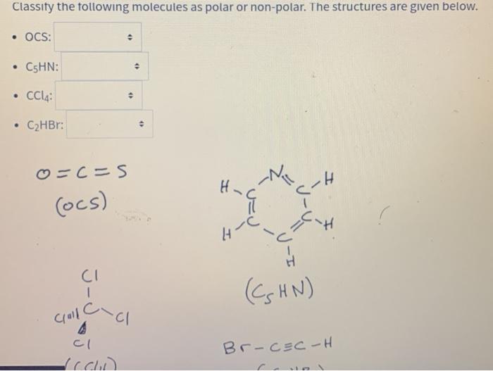 Solved Classify the following molecules as polar or | Chegg.com