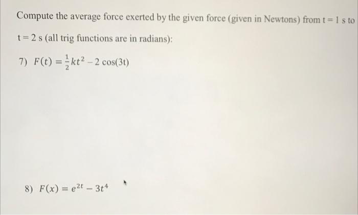 Solved Compute the average force exerted by the given force | Chegg.com