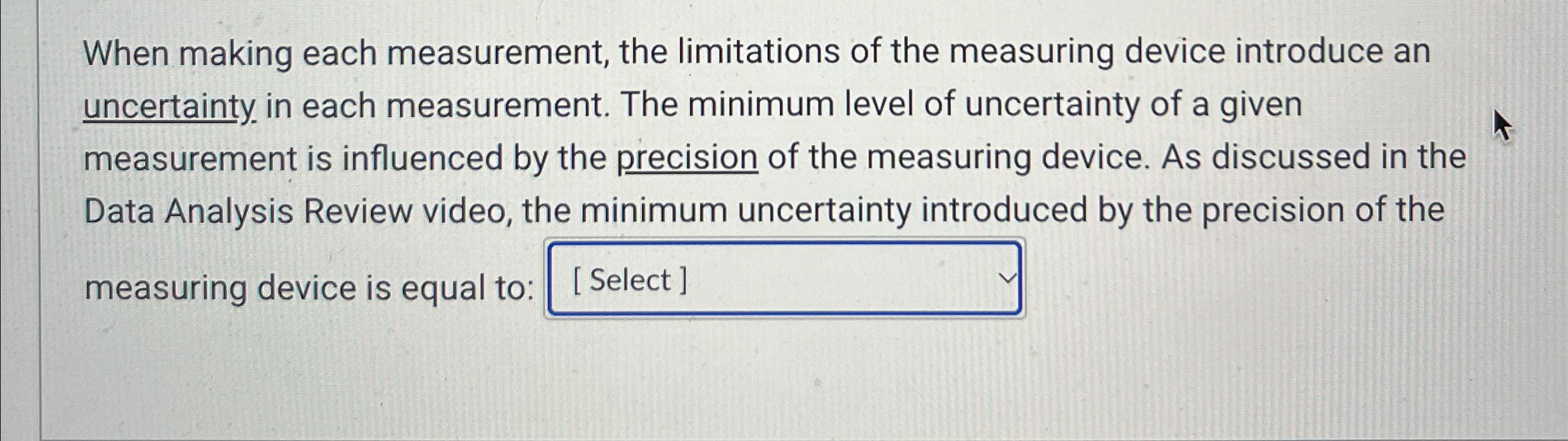 Solved When making each measurement, the limitations of the | Chegg.com