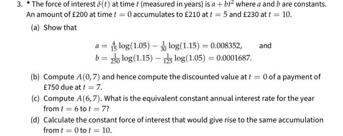 Solved 3. ⋆ The force of interest δ(t) at time t (measured | Chegg.com