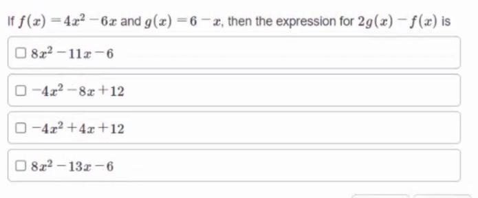 Solved If f(x)=4x2−6x and g(x)=6−x, then the expression for | Chegg.com