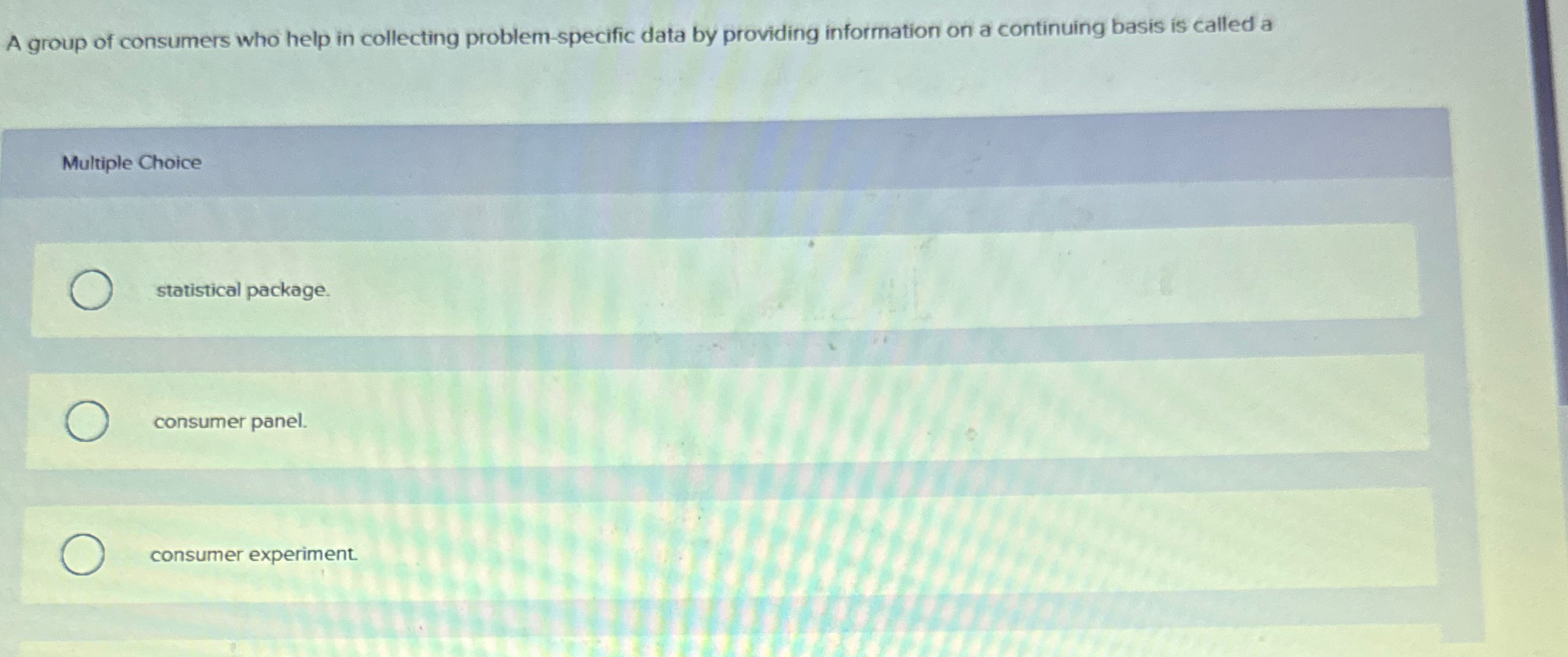 Solved A group of consumers who help in collecting | Chegg.com