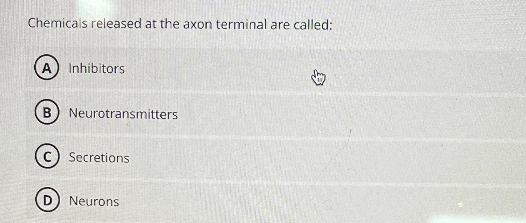 Solved Chemicals released at the axon terminal are | Chegg.com