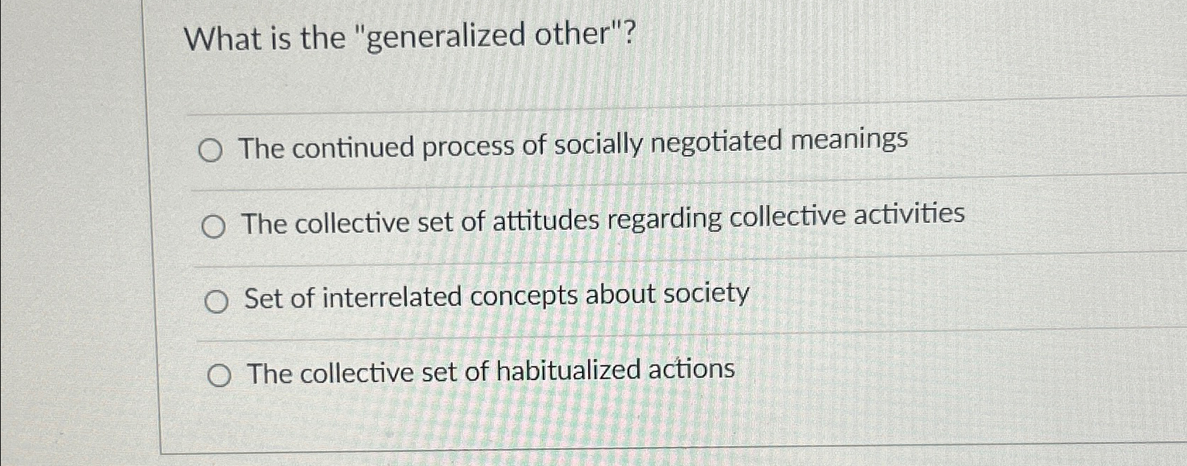 Solved What is the "generalized other"?The continued process | Chegg.com