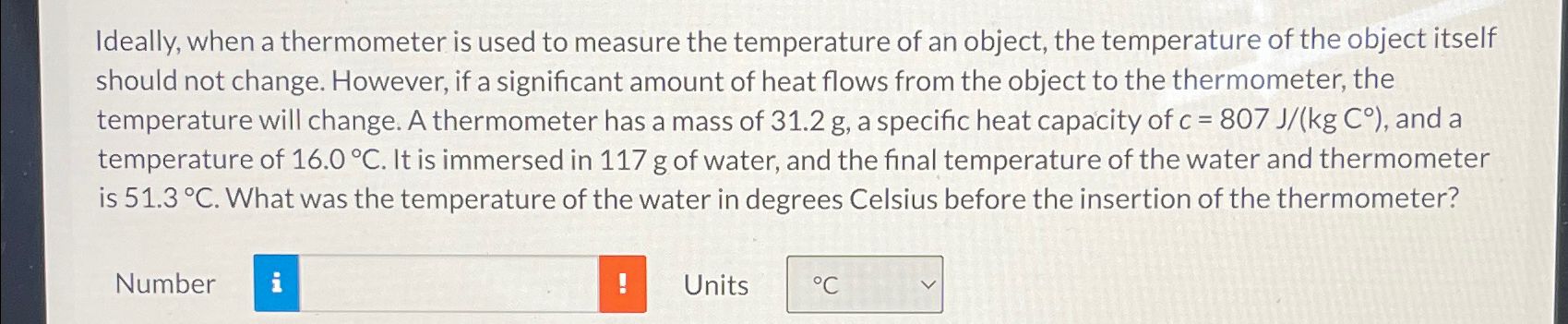 Solved Ideally, when a thermometer is used to measure the | Chegg.com