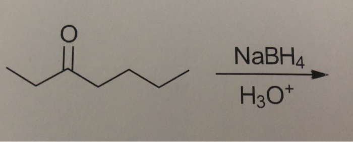 Solved NaBH4 CH3 H2O NaBH4 H30+ | Chegg.com