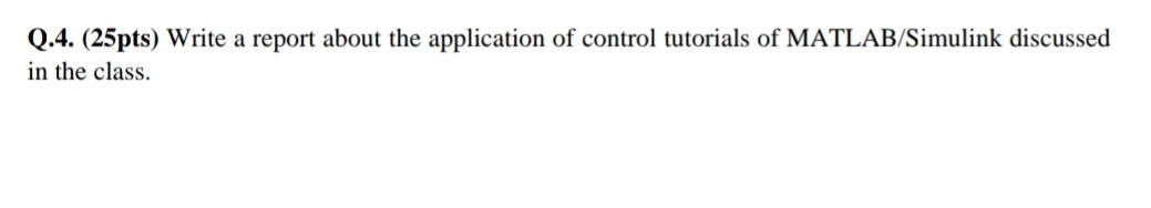 Solved Q.4. (25pts) ﻿Write a report about the application of | Chegg.com