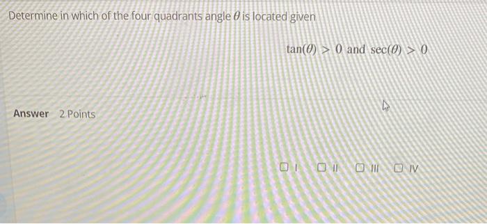 Solved Determine in which of the four quadrants angle θ is | Chegg.com