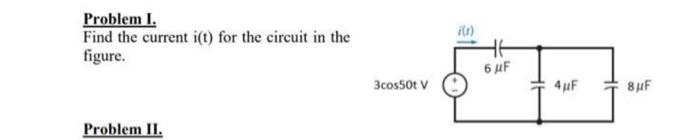 Solved Problem I. Find the current i(t) for the circuit in | Chegg.com