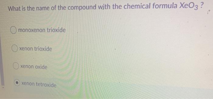 Solved What is the name of the compound with the chemical | Chegg.com