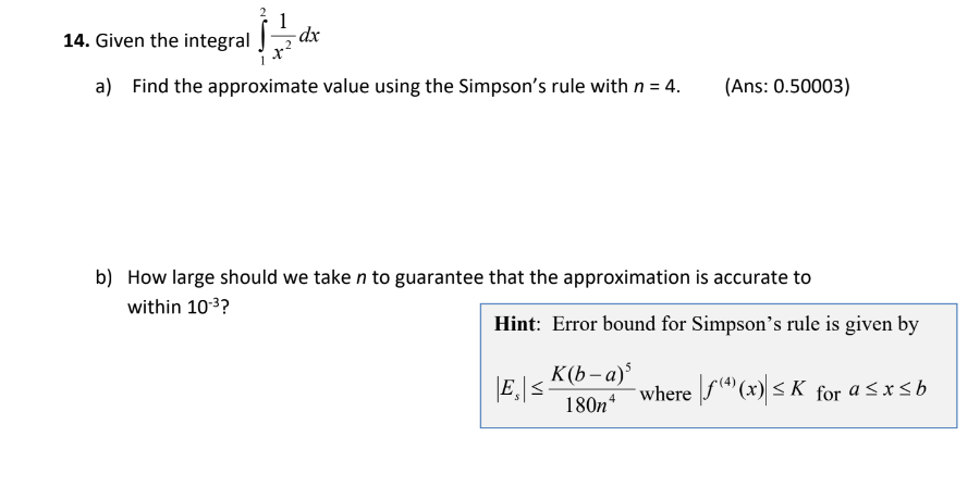 Solved Given the integral ∫121x2dxa) ﻿Find the approximate | Chegg.com