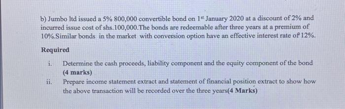 Solved incurred issue cost of shs. 100,000 . The bonds are | Chegg.com