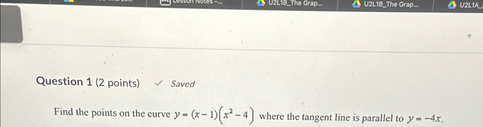 Solved Question 1 (2 points) SavedFind the points on the | Chegg.com Solved Question 1 (2 points) SavedFind the points on the | Chegg.com