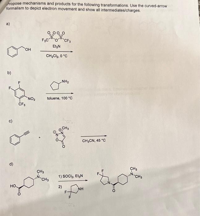 Solved Propose mechanisms and products for the following | Chegg.com