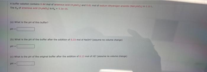 Solved The K4 of arsenous acid (H3AsO3) is Kn=5:1e−101 (o) | Chegg.com