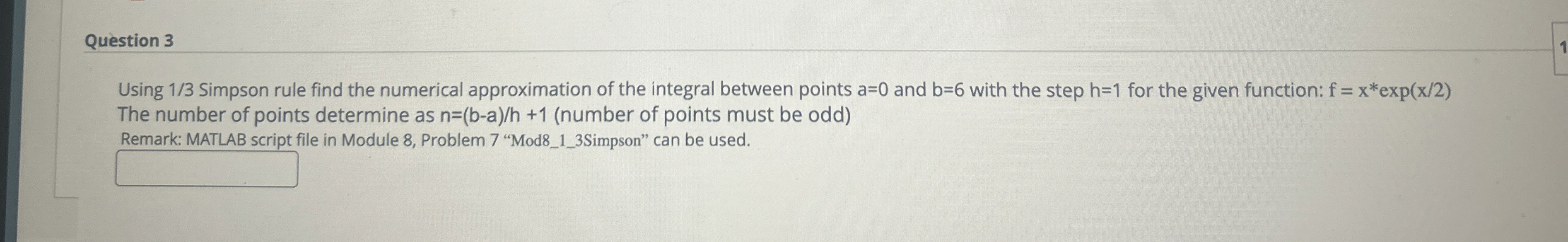 Solved Question 3Using 13 ﻿Simpson rule find the numerical | Chegg.com