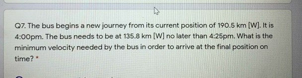 Solved ho Q7. The bus begins a new journey from its current | Chegg.com