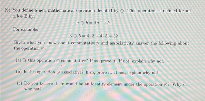 Solved (9) You define a new mathematical operation denoted | Chegg.com