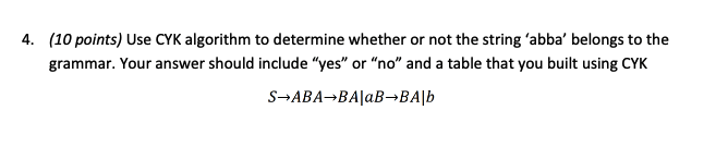 Solved Use Cyk Algorithm To Determine Whether Or Not The