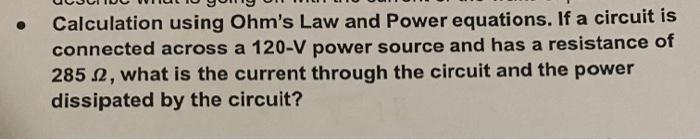 Solved Calculation using Ohm's Law and Power equations. If a | Chegg.com