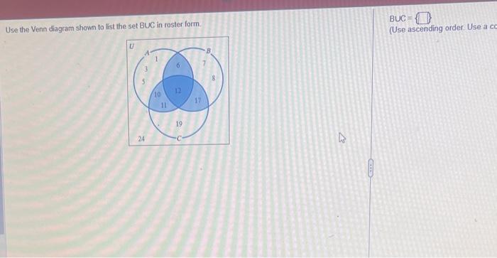 Solved Use the Venn diagram shom to list the set BUC in | Chegg.com
