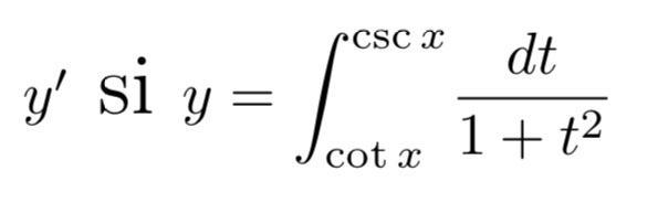 Solved CSC X dt y si y= cot x 1+ t2 | Chegg.com