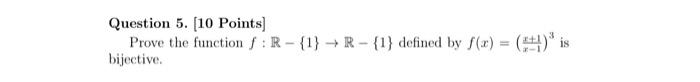 Solved Question 5. [10 Points] Prove the function | Chegg.com
