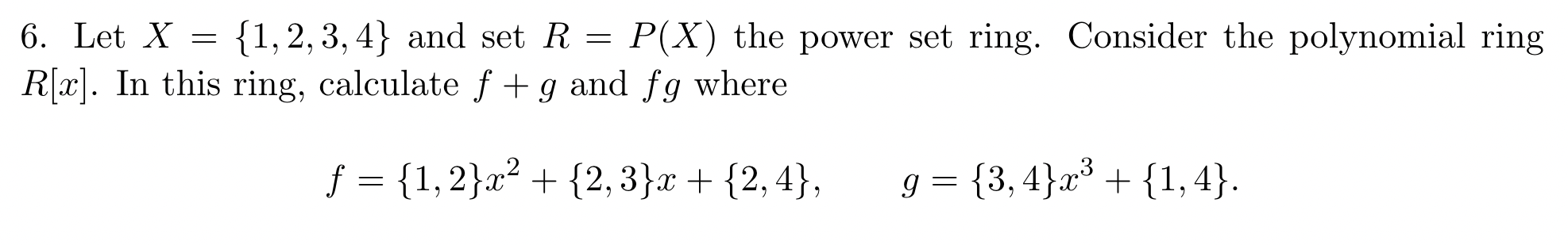 Solved Let x={1,2,3,4} ﻿and set R=P(x) ﻿the power set ring. | Chegg.com