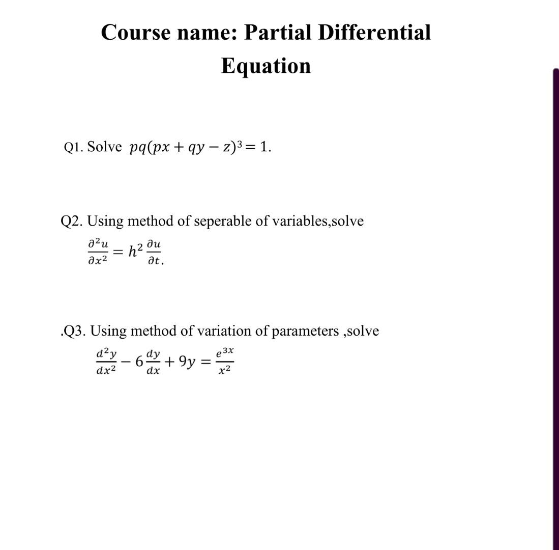 Solved Course name: Partial Differential Equation Q1. Solve | Chegg.com