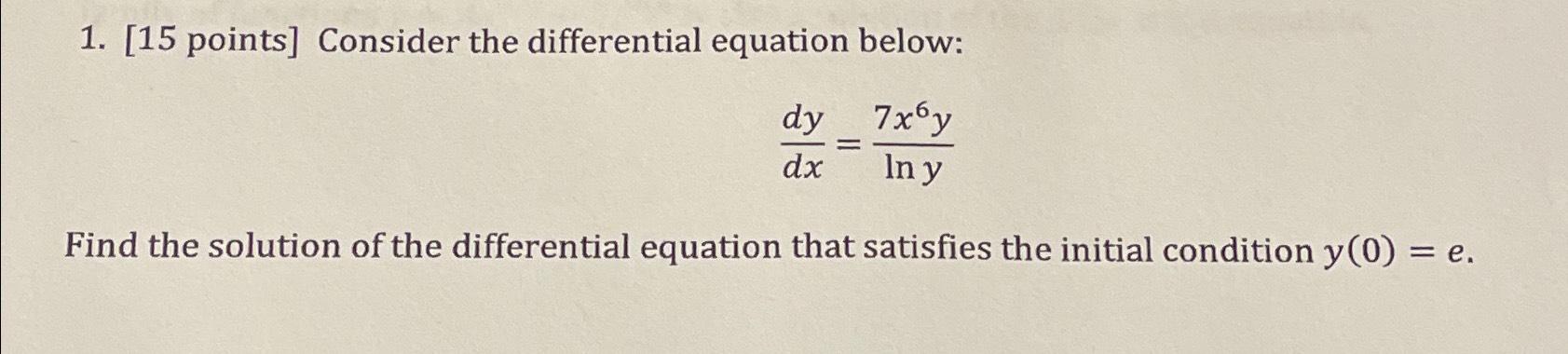 Solved [15 ﻿points] ﻿Consider the differential equation | Chegg.com