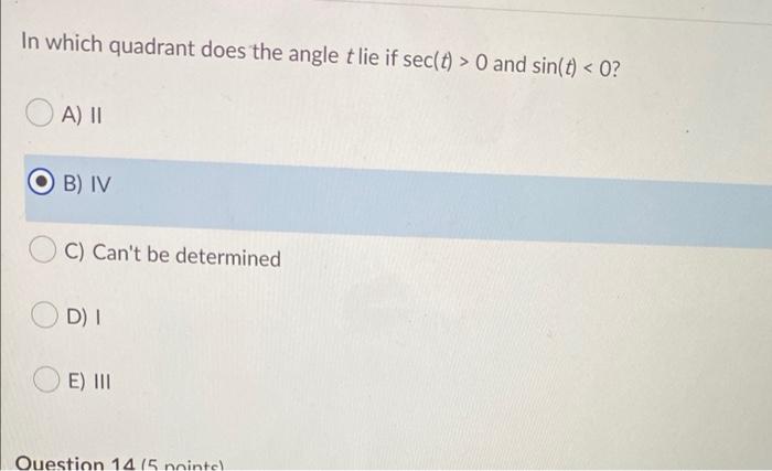 Solved In which quadrant does the angle t lie if sec(t) > 0 | Chegg.com