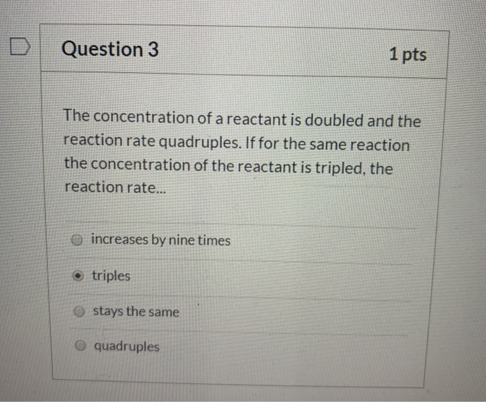 Solved Question 3 1 pts The concentration of a reactant is | Chegg.com